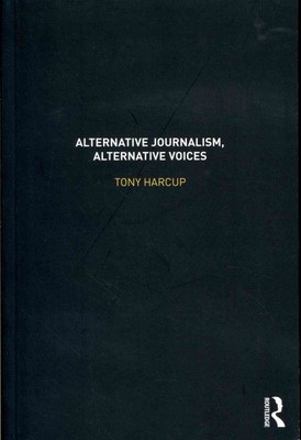 Alternative Journalism, Alternative Voices, Paperback by Harcup, Tony ...