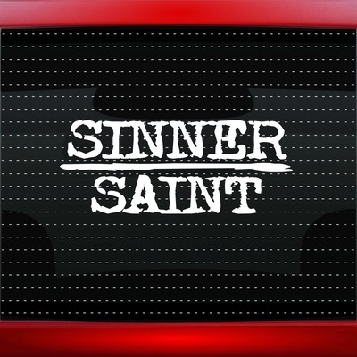 Sinner / Saint Christian Car Decal Truck Window Vinyl Sticker Rap (20 ...