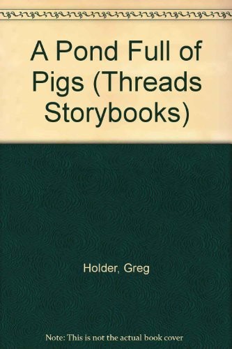 A POND FULL OF PIGS: A STORY ABOUT THE GOLDEN RULE (BEAN By Greg Holder ...