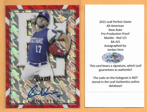 JORDAN VERA 1/1 AUTO 2021 LEAF PERFECT GAME METAL PROD PROOF AUTOGRA ...