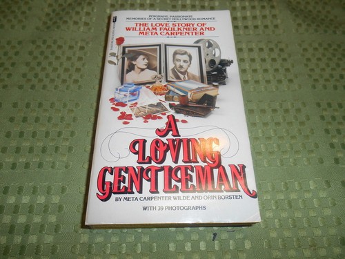 A Loving Gentleman: The Love Story of William Faulkner and Meta ...