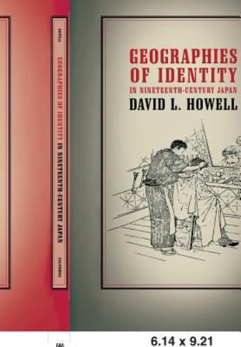 Geographies of Identity in Nineteenth-Century Japan by Howell, David L ...