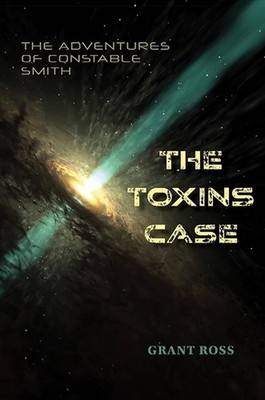 The Toxins Case: The Adventures of Constable Smith by Grant Ross Paperback Book 9781035814282| eBay