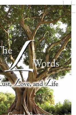 The L Words: Lust, Love, and Life by Conrod Thomas (English) Hardcover ...