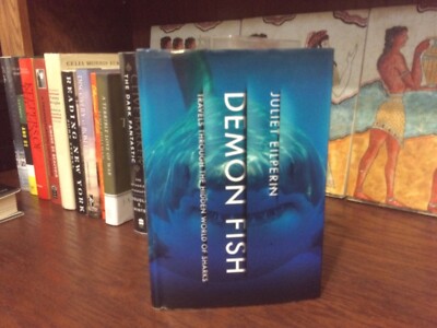 Demon Fish . Juliet Eilperin 1st HC Ptg. Pantheon 2011. Fine Unread ...