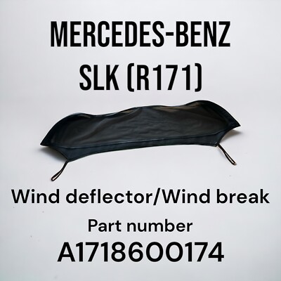 Mercedes Benz SLK R171 Wind Deflector/Wind break A1718600174 | eBay UK
