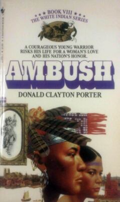 Ambush (White Indian #8) by Donald Clayton Porter / 1983 Paperback ...