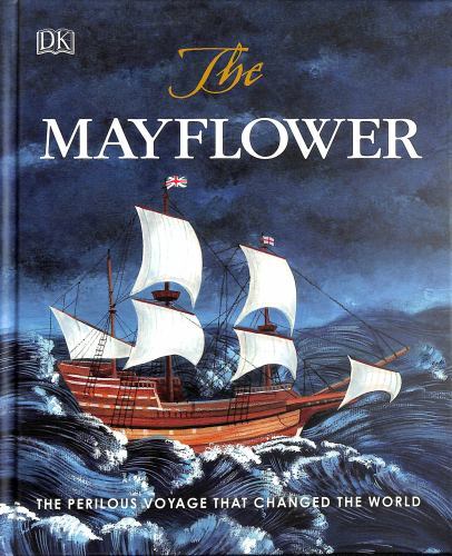 The+Mayflower+%3A+The+Perilous+Journey+That+Changed+the+World+by+Libby ...