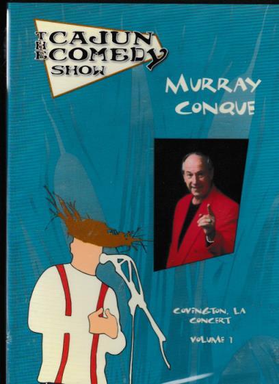 The Cajun Comedy Show: Murray Conque Volume 1 DVD VIDEO Covington LA ...