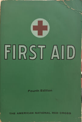 First Aid Textbook (1972) Fourth Edition, American National Red Cross ...