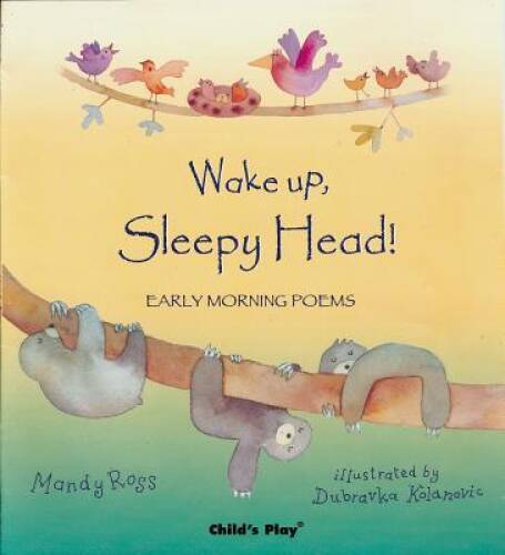 Wake Up, Sleepy Head!: Early Morning Poems (Poems for the Young) - GOOD ...