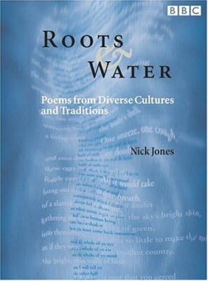 Roots and Water: Poems from Diverse Cultures and Traditions,Nick | eBay UK