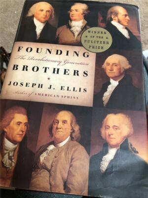 Founding Brothers : The Revolutionary Generation by Joseph J. Ellis ...