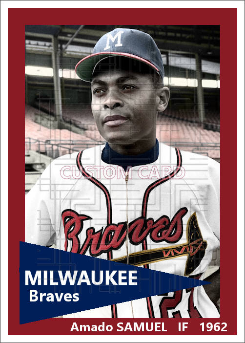 Amado Samuel - 1962 Milwaukee baseball - 2.5x3.5 custom card (blank ...