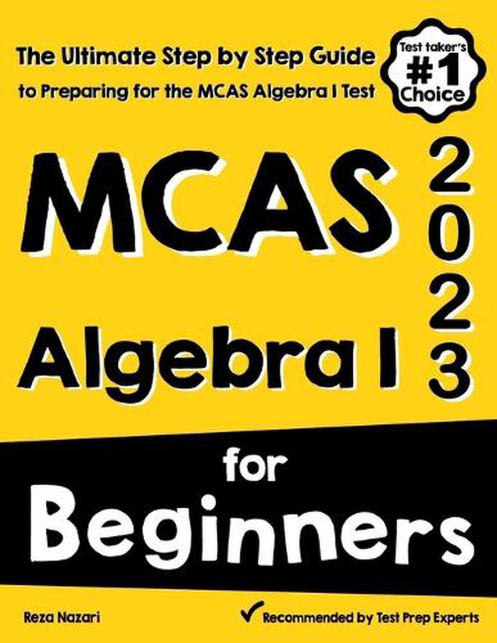 MCAS Algebra I for Beginners: The Ultimate Step by Step Guide to Acing ...