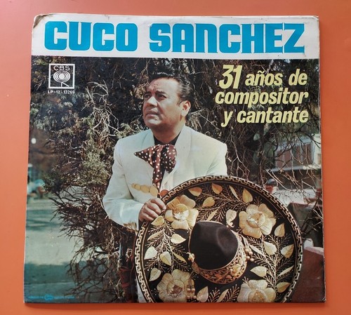 Cuco Sanchez 31 Años De Compositor Y Cantante CBS-12-13269 Ecuador VG ...