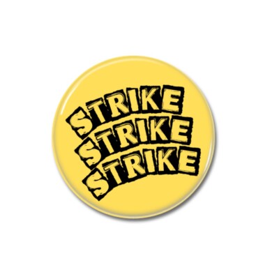 Strike x 3 | Button Pin Badge | Strike For Your Right | Woke Merch ...