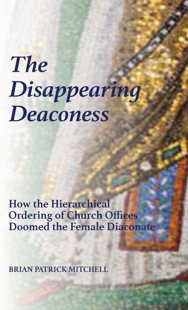 The Disappearing Deaconess von Brian Patrick Mitchell (2021, Gebundene ...