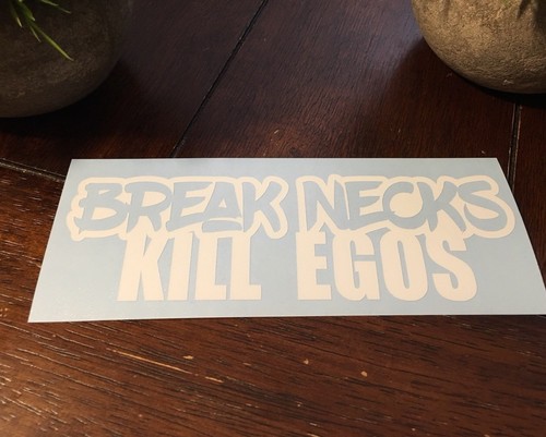 Break Necks Kill Egos Car Window Decal Sticker Import Slammed Jdm | eBay
