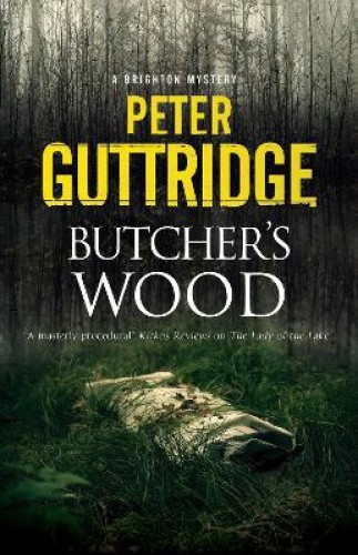 Butcher's Wood (A Brighton Mystery) by Peter Guttridge [Hardback ...