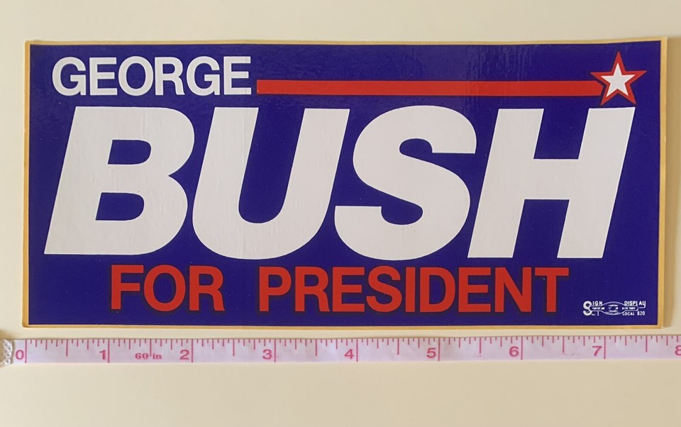 President George Herbert Walker Bush Political Campaign Bumper Sticker ...