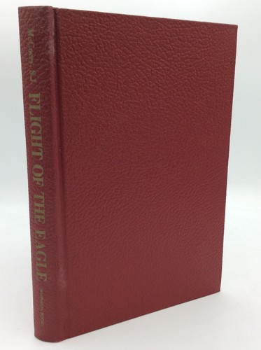 FLIGHT OF THE EAGLE, Vol I by Vincent P. McCorry - 1972 - 1ST ED - John ...