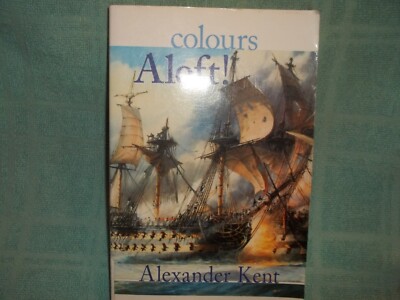 Lot 46 - Colours Aloft! by Alexander Kent - PB book - historical ...