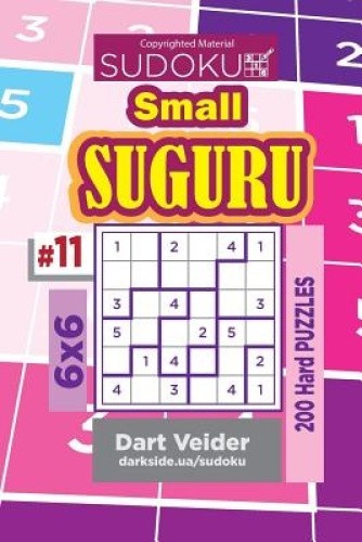 Sudoku Small Suguru - 200 Hard Puzzles 6x6 (Volume 11) by Dart Veider NEUF | eBay