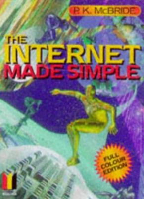The Internet Made Simple: (full colour edition) (Made Simple Computer ...
