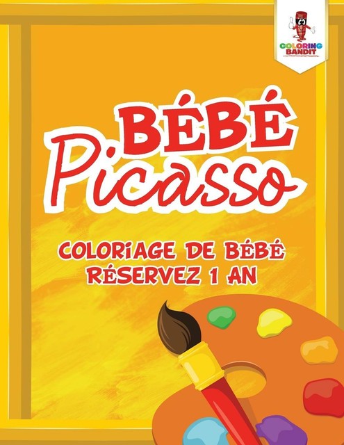 Bébé Picasso von Coloring Bandit (2017, Taschenbuch) online kaufen ...