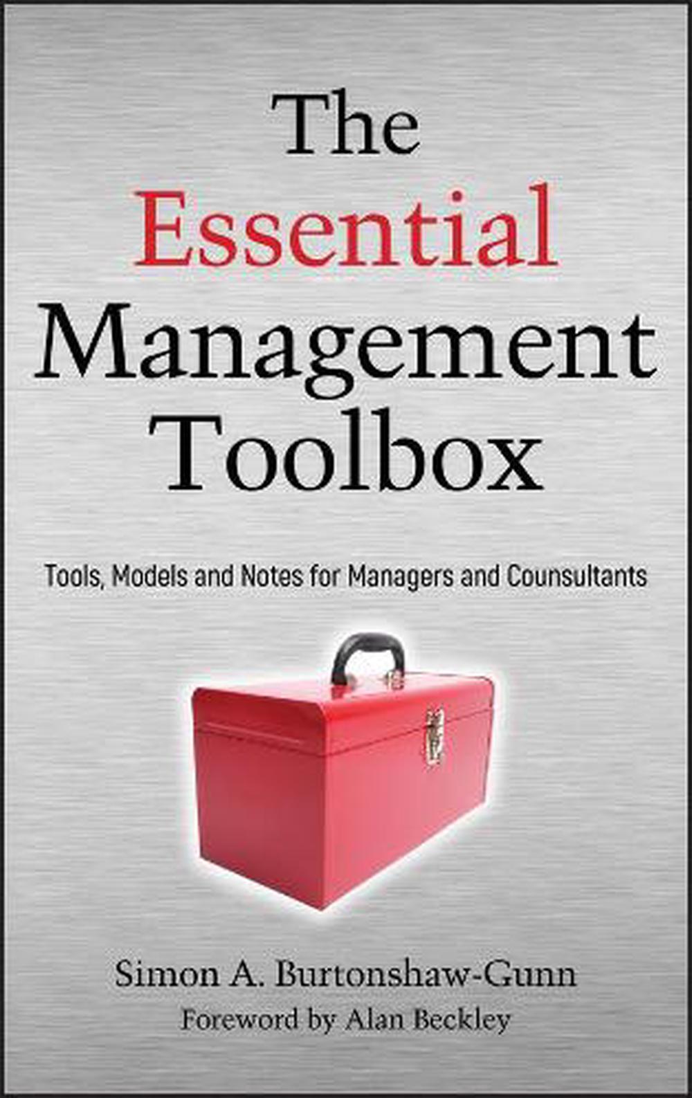 The Essential Management Toolbox: Tools, Models and Notes for Managers ...