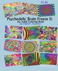 PSYCHEDELIC BRAIN FREEZE II: AN ADULT COLORING BOOK By Stephen ...