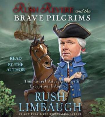 Rush Revere and the Brave Pilgrims: Time-Travel Adventures with ...