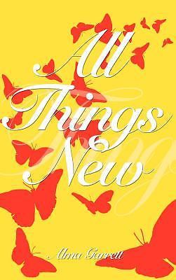 All Things New by Alma Garrett (2011, Hardcover) for sale online | eBay ...