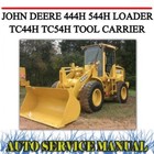 JOHN DEERE 444H 544H LOADER & TC44H TC54H TOOL CARRIER SERVICE REPAIR ...