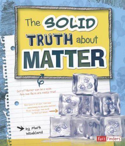Solid Truth about Matter by Mark Weakland (2012, Trade Paperback) for ...