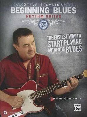 Steve Trovato's Beginning Blues Rhythm Guitar [With DVD] by Steve ...