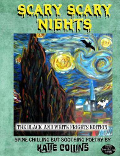 Scary Scary Nights - the Black and White Frights Edition by Katie ...