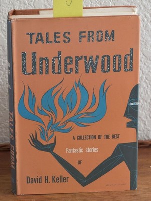 David H Keller / Tales from Underwood Collection of the Best Fantastic ...