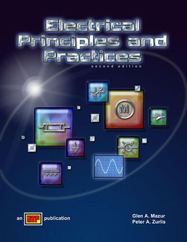 Electrical Principles and Practices : Text by Glen A. Mazur and Peter A ...