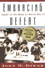 Embracing Defeat : Japan in the Wake of World War II by John W. Dower ...