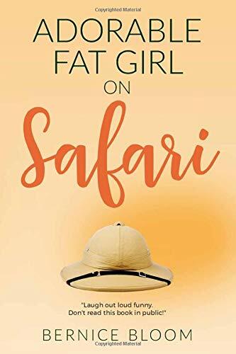 Adorable Fat Girl on safari by Bloom, Bernice Book The Fast Free ...