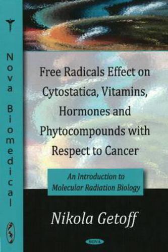Free Radicals Effect on Cytostatica, Vitamins, Hormones and ...