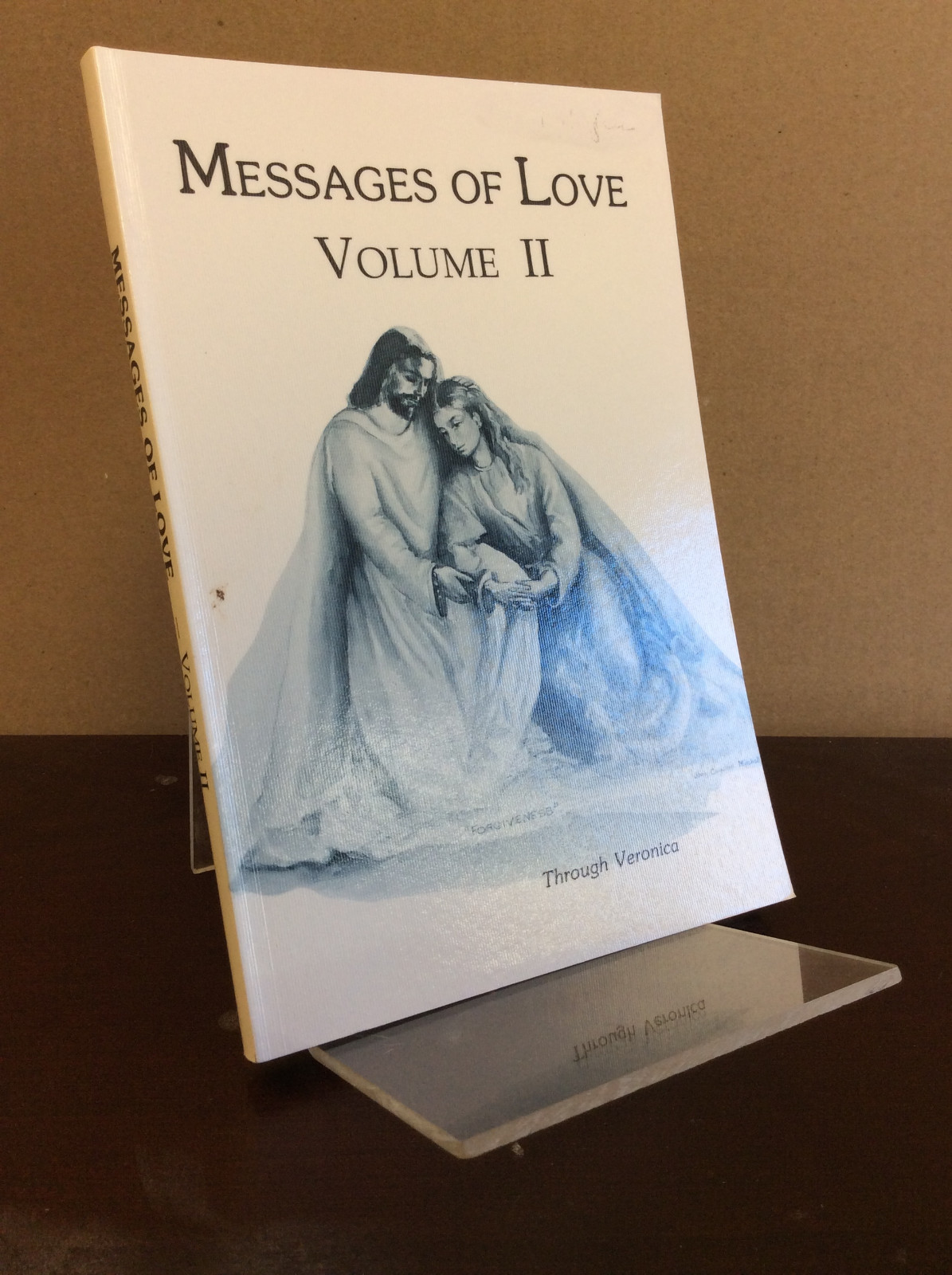 MESSAGES OF LOVE: Volume II By Veronica Garcia - 1993 Catholic ...