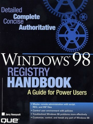 Windows 98 Registry Handbook: A Guide for Power... by Honeycutt, Jerry ...