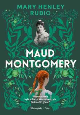 Maud Montgomery - Mary Henley Rubio - POLSKA KSIĄŻKA | eBay