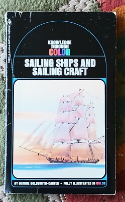 Vintage Sailing Ships and Sailing Craft Book #16 Color George Goldsmith ...