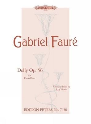 Roy Howat Gabriel Faur Faure: Dolly Op. 56 for Piano Duet (EP7430 ...