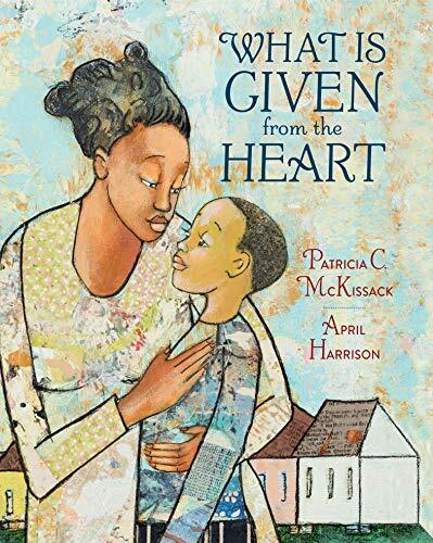 What Is Given from the Heart by McKissack, Patricia C. [Hardcover ...