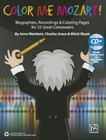 Color Me Mozart!: Biographies, Recordings, and Coloring Pages for 25 ...
